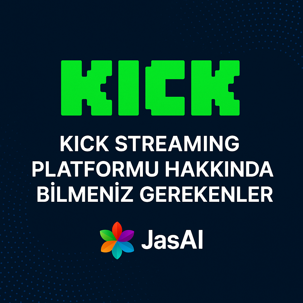 Kick Streaming Platformu Hakkında Bilmeniz Gerekenler | JasAI Blog